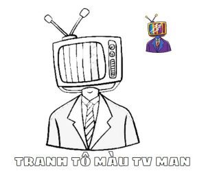 Tổng Hợp 500+ Mẫu Tranh Tô Màu TV Man Hot Nhất 2025